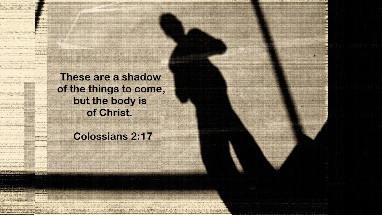 From Shadows to Substance – Kingdom Gospel